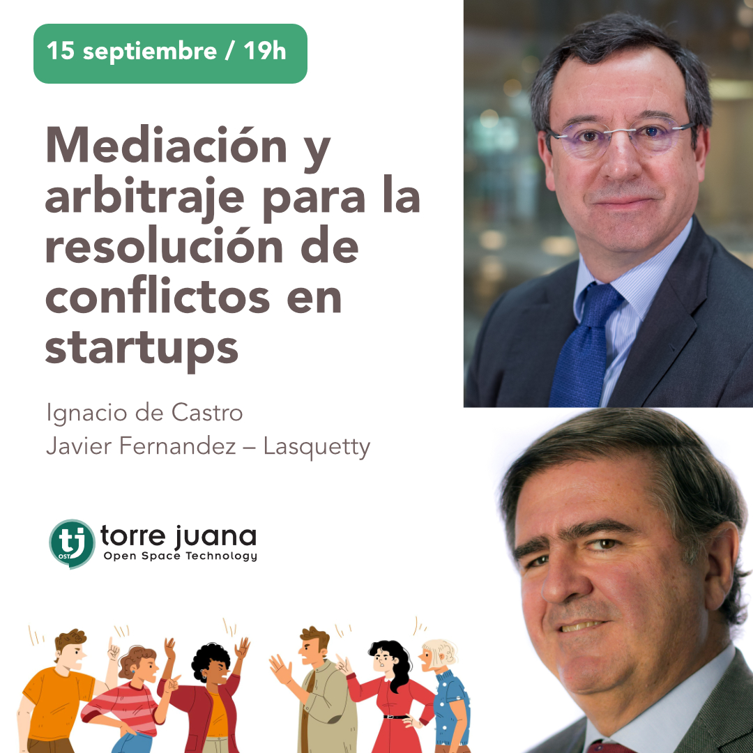 Mediación y arbitraje para la resolución de conflictos en startups - Torre Juana OST