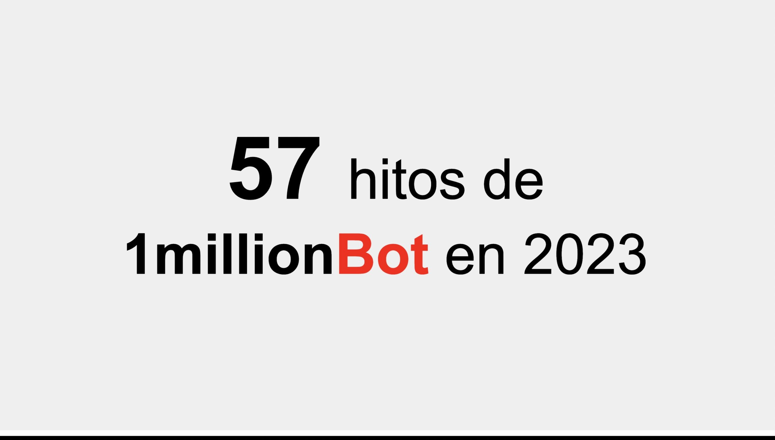 1MillionBot: 57 nuevos hitos en 2023 - Torre Juana OST